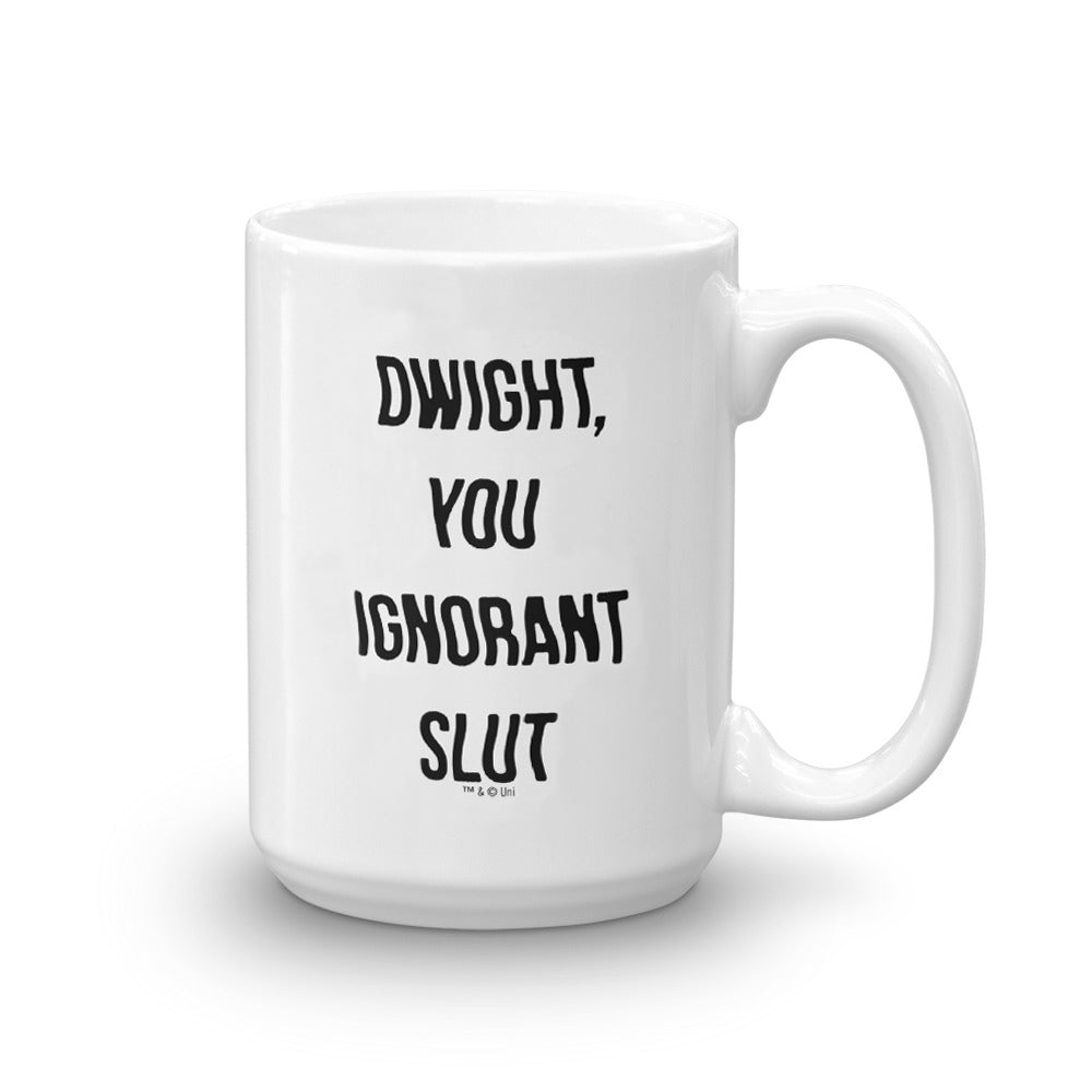 The Office Dwight You Ignorant Slut White Mug
