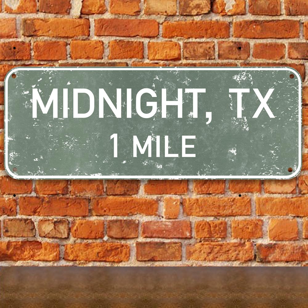 Midnight Texas Road Sign Metal Sign